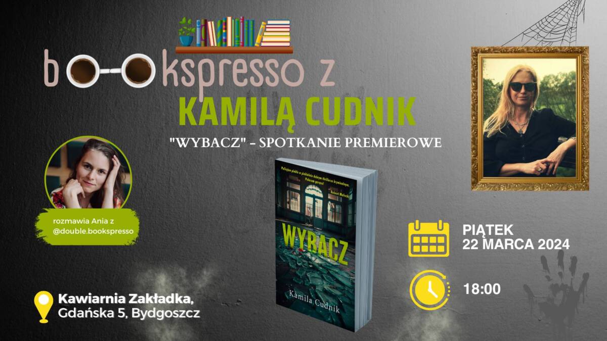 Pisarka Kamila Cudnik w Bydgoszczy. W cyklu Bookspresso opowie o swojej ...